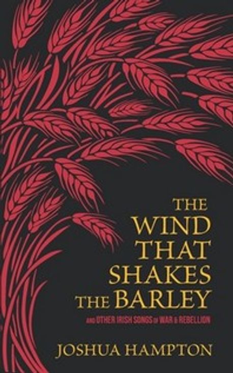 The Wind That Shakes the Barley | Hampton, Joshua - 교보문고