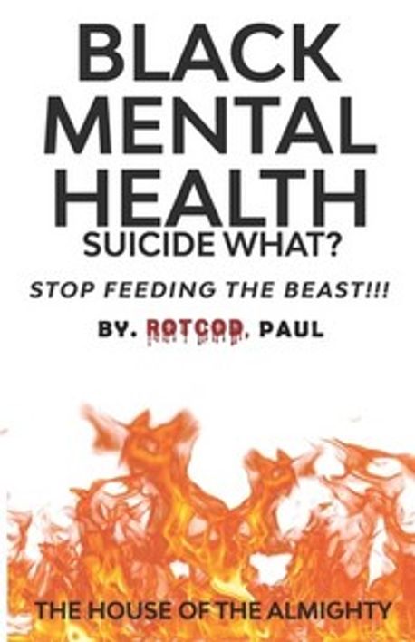 Black Mental Health | Rotcod, Paul - 교보문고