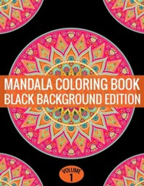 Mandala Coloring Book Black Background Edition (Volume 1) | Publishing ...
