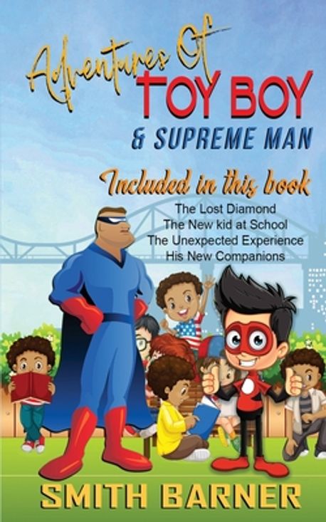 Adventures of Toy Boy & Supreme Man | Barner, Smith - 교보문고