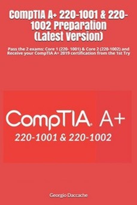 CompTIA A+ 220-1001 ＆ 220-1002 Preparation (Latest Version) | Daccache ...