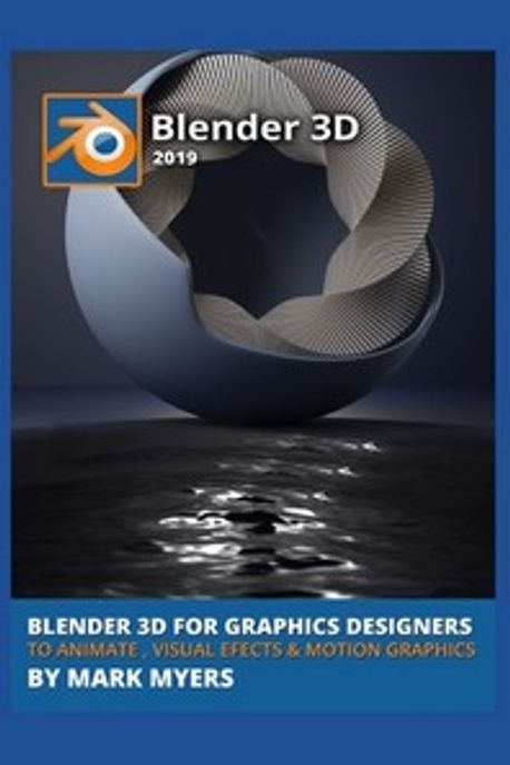 Blender 3D for Graphics Designers to Animate, Visual Efects & Motion ...