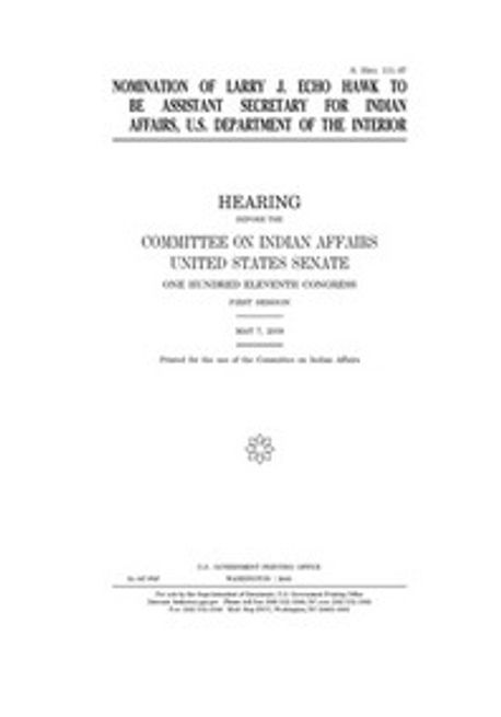 Nomination of Larry J. Echo Hawk to be Assistant Secretary for Indian ...