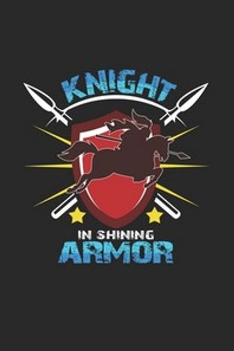Knight in shining armor | Notebooks, Knight Middleage - 교보문고