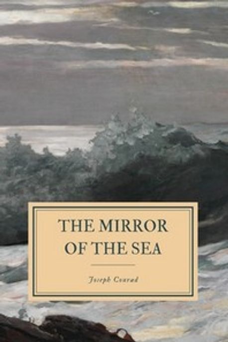 The Mirror of the Sea | Joseph Conrad - 교보문고