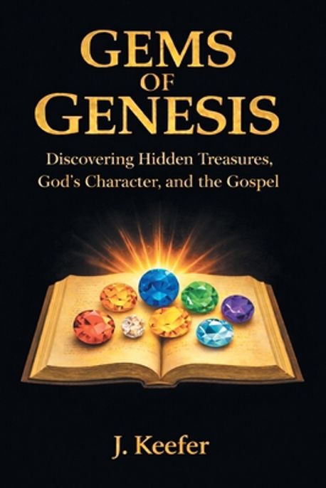 Gems of Genesis | Keefer, J. - 교보문고