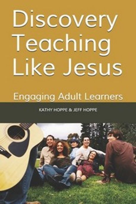 Discovery Teaching Like Jesus | Hoppe, Jeff - 교보문고