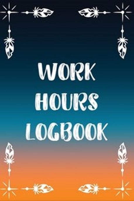 Work Hours Logbook | Creations, Inigo - 교보문고