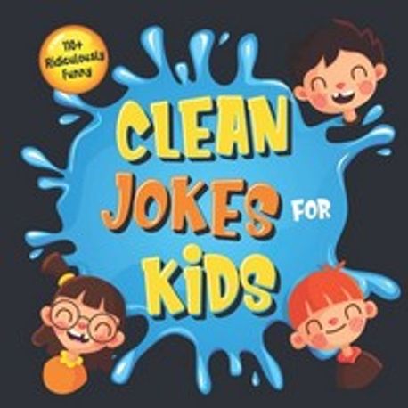 110+ Ridiculously Funny Clean Jokes for Kids | Funny Joke Books, Bim ...