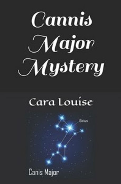 Cannis Major Mystery | Louise, Cara - 교보문고