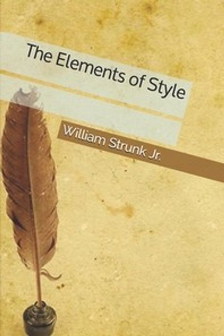 The Elements of Style | Jr, William Strunk - 교보문고