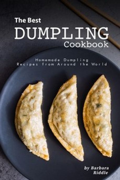 The Best Dumpling Cookbook | Independently Published - 교보문고