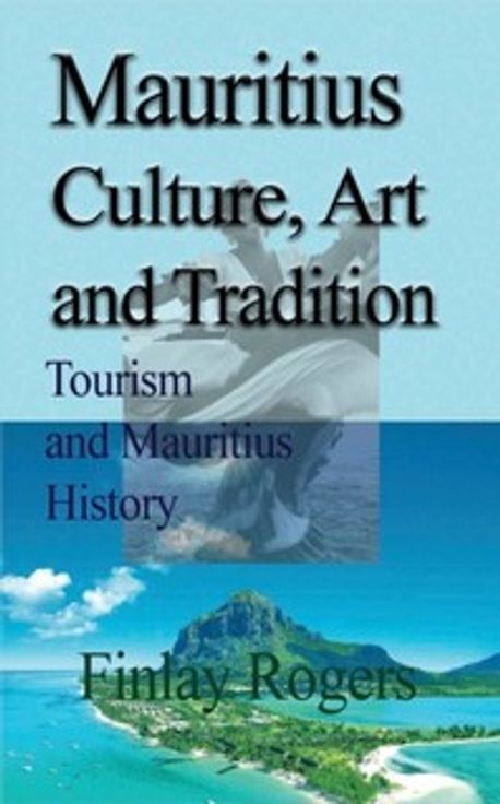 Mauritius Culture, Art and Tradition | Rogers, Finlay - 교보문고