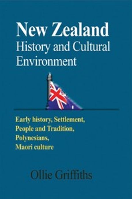 New Zealand History and Cultural Environment | Ollie Griffiths - 교보문고