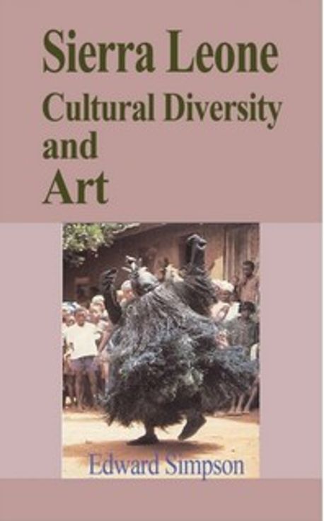 Sierra Leone Cultural Diversity and Art | Simpson, Edward - 교보문고