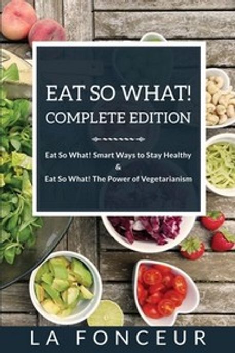 Eat So What! Complete Edition | Fonceur, La - 교보문고