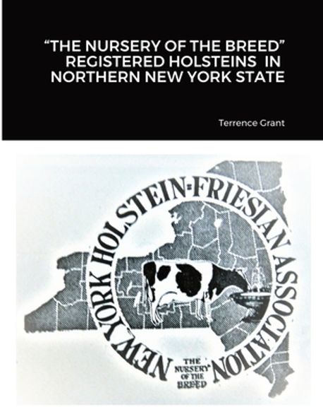 The Nursery of the Breed Registered Holsteins in Northern New York ...