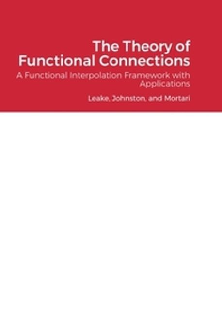 The Theory of Functional Connections | Carl Leake - 교보문고