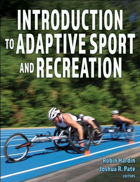 Introduction to Adaptive Sport and Recreation | Hardin, Robin - 교보문고