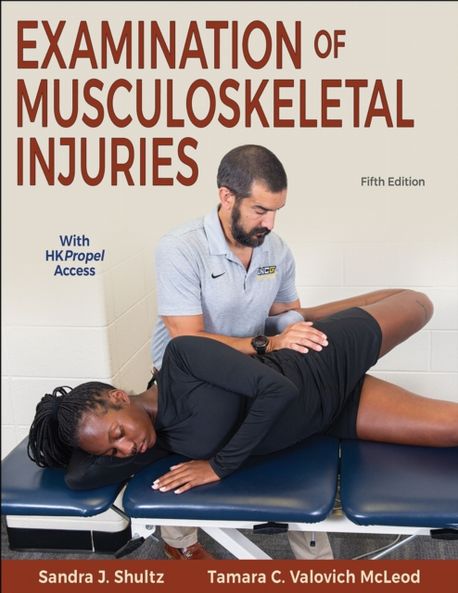 Examination of Musculoskeletal Injuries | Shultz, Sandra J. - 교보문고