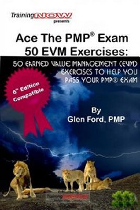 Ace The PMP Exam 50 EVM Exercises | Ford Pmp, Glen D. - 교보문고