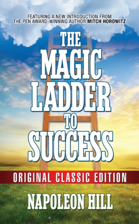The Magic Ladder to Success | Napoleon Hill - 교보문고