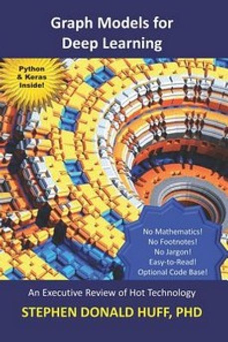 Graph Models for Deep Learning | Huff, Stephen Donald - 교보문고