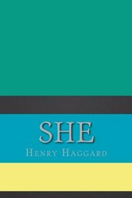 She | Haggard, H. Rider - 교보문고