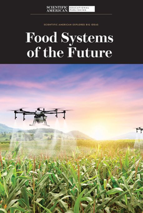 Food Systems of the Future | Scientific American Editors - 교보문고