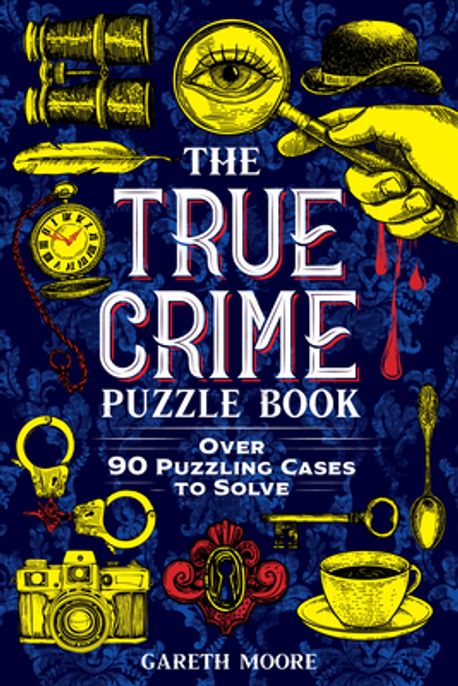 The True Crime Puzzle Book | Moore, Gareth - 교보문고