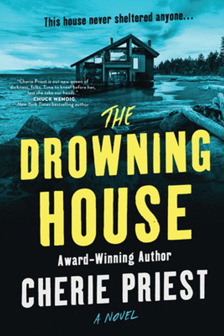 The Drowning House | Cherie Priest - 교보문고