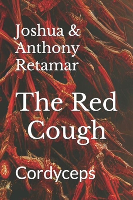 The Red Cough | Retamar, Anthony - 교보문고
