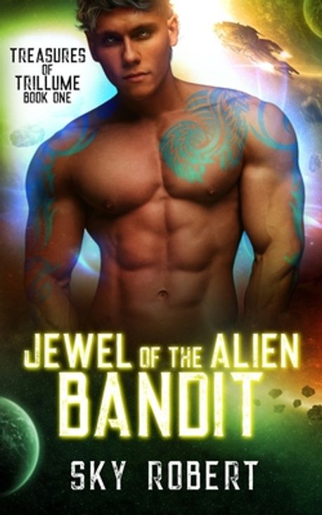 Jewel of the Alien Bandit | Robert, Sky - 교보문고