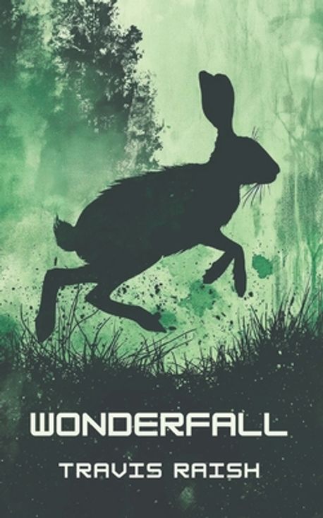 Wonderfall | Raish, Travis - 교보문고