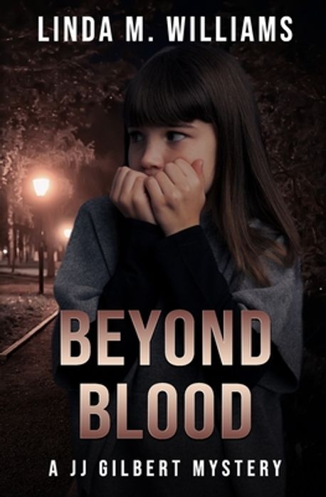Beyond Blood | Williams, Linda M. - 교보문고