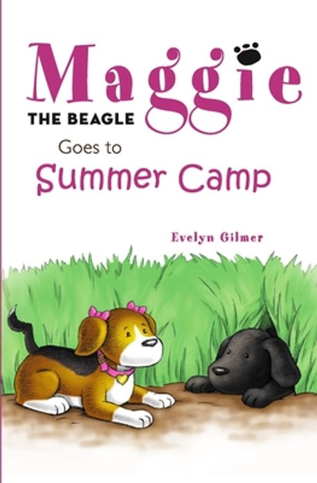 Maggie the Beagle Goes to Summer Camp | Gilmer, Evelyn - 교보문고