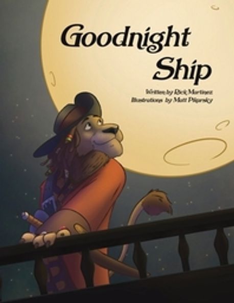 Goodnight Ship | Martinez, Richard Anthony - 교보문고