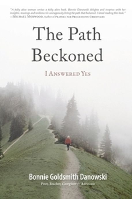 The Path Beckoned | Danowski, Bonnie Goldsmith - 교보문고