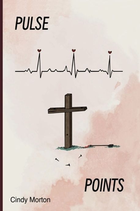 Pulse Points | Morton, Cindy - 교보문고