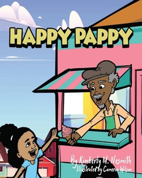Happy Pappy | Nesmith, Kimberly M. - 교보문고