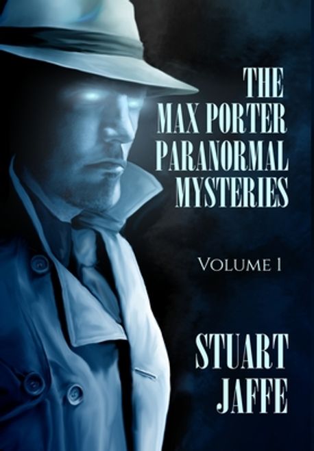 The Max Porter Paranormal Mysteries | Jaffe, Stuart - 교보문고