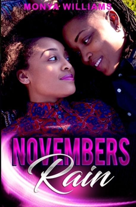 Novembers Rain | Williams, Monya - 교보문고