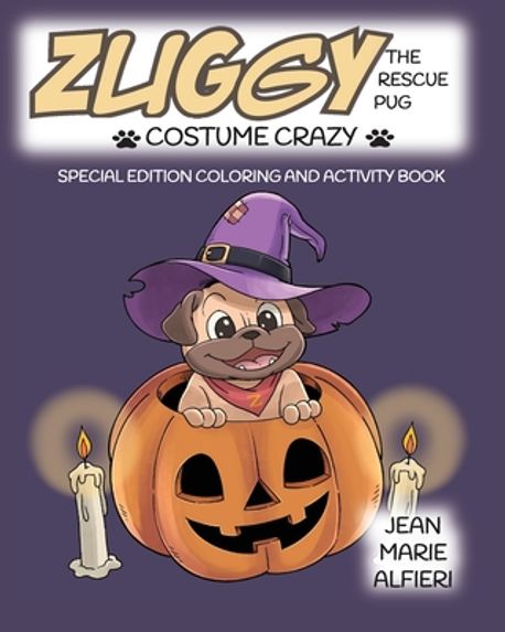 Zuggy the Rescue Pug - Costume Crazy | Alfieri, Jean - 교보문고
