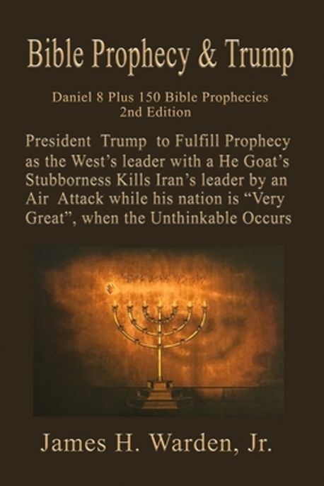 Bible Prophecy & Trump | Warden, James H., Jr. - 교보문고