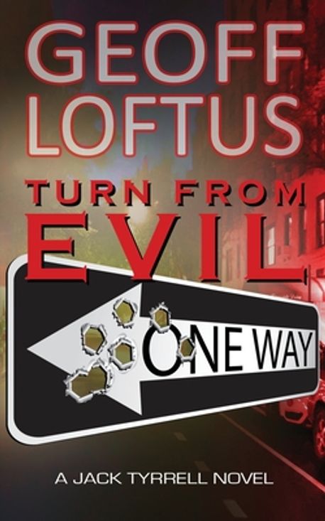 Turn From Evil | Loftus, Geoff - 교보문고