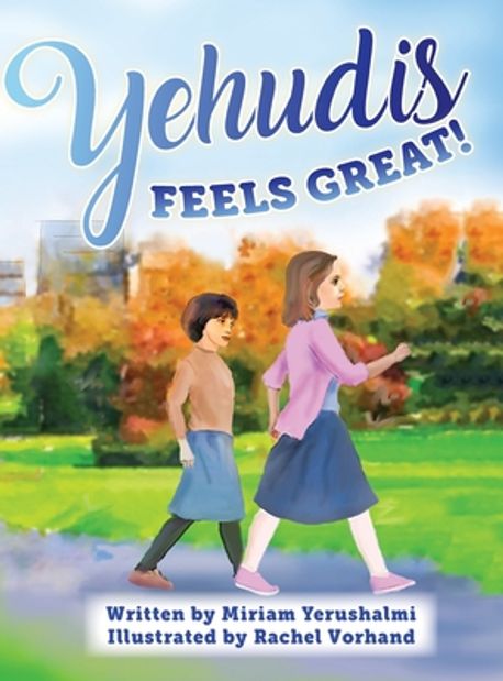 Yehudis Feels Great! | Yerushalmi, Miriam - 교보문고