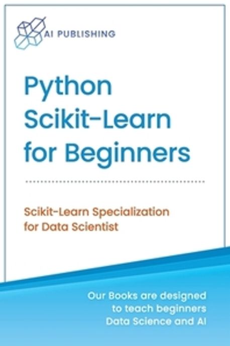 Python Scikit-Learn for Beginners | Publishing, Ai - 교보문고