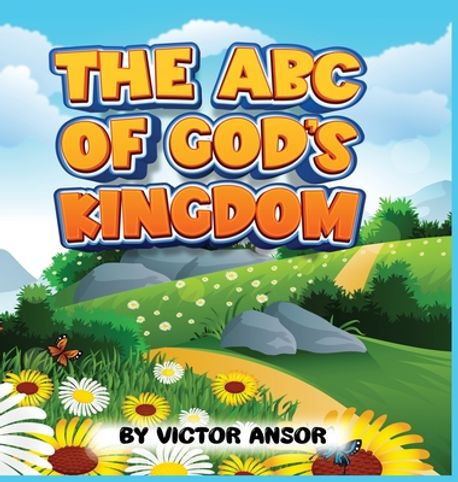 The ABC of God's Kingdom | Ansor, Victor - 교보문고