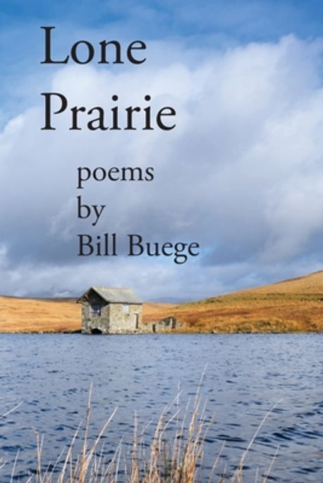 Lone Prairie | Buege, Bill - 교보문고