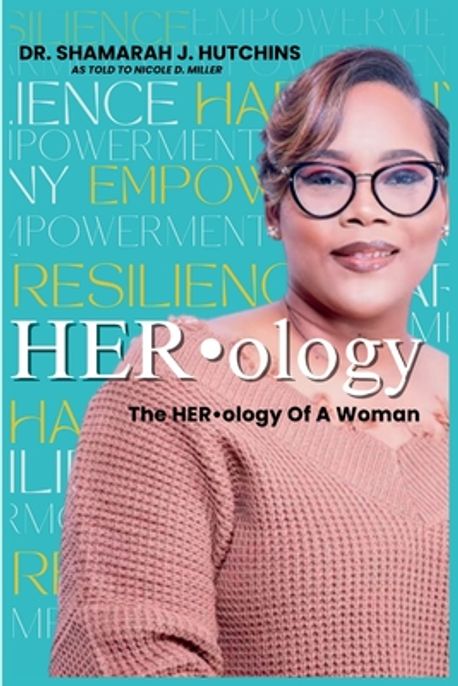 The HERology of A Woman | Hutchins, Shamarah J. - 교보문고